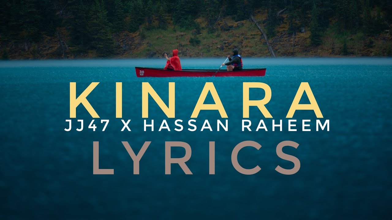 KINARA - JJ47 x HASSAN RAHEEM @ThisisJJ47 - YouTube