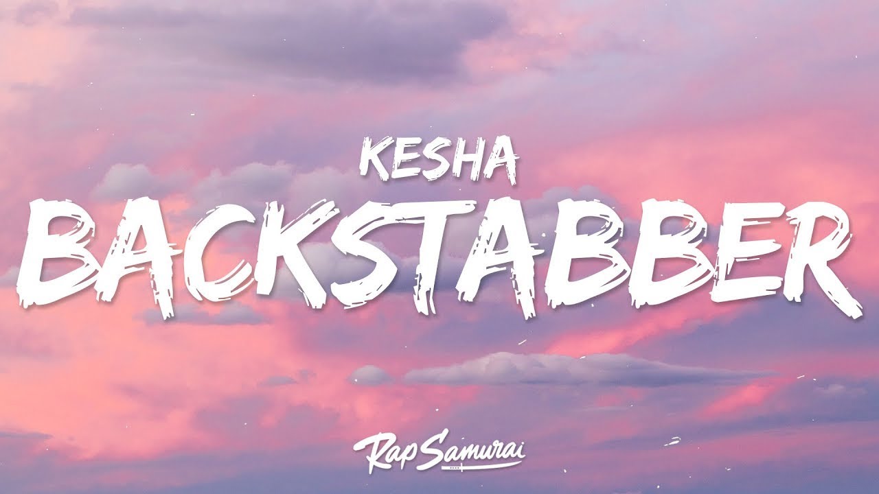 Kesha - Backstabber (Lyrics) [1 Hour Version] Mo Lyrics - YouTube
