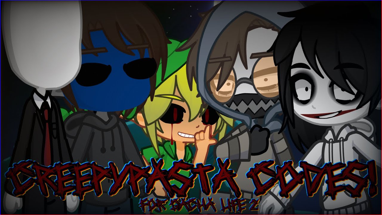 Creepypasta: Gacha Life 2 Character Codes - YouTube