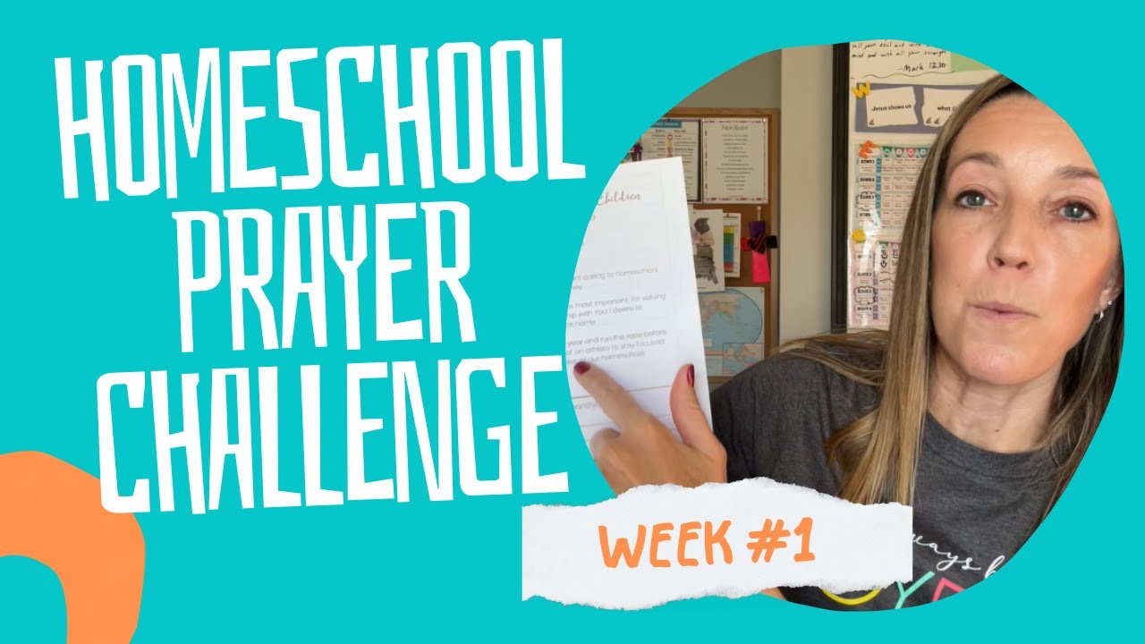 WEEK 1: Homeschool Prayer Challenge | Intentional Bible Study With Our ...