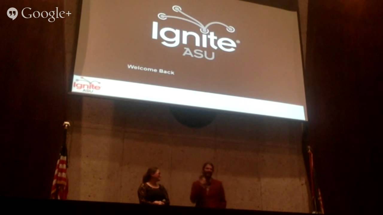 Ignite@ASU Fall 2014 Live - YouTube