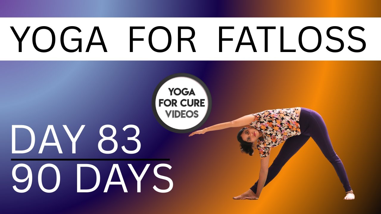 Day 83 Yoga for Fat Loss | 90 Days - YouTube