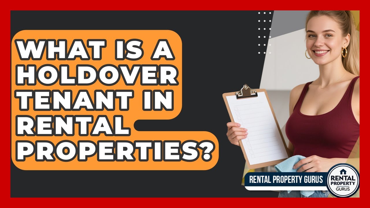 What Is A Holdover Tenant In Rental Properties? - Rental Property Gurus ...