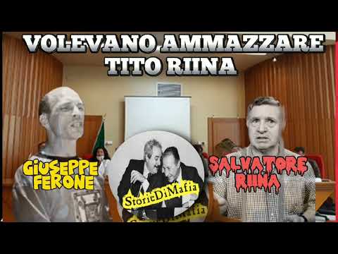 Volevano ammazzare Totò Riina deposizione del pentito Giuseppe Ferone