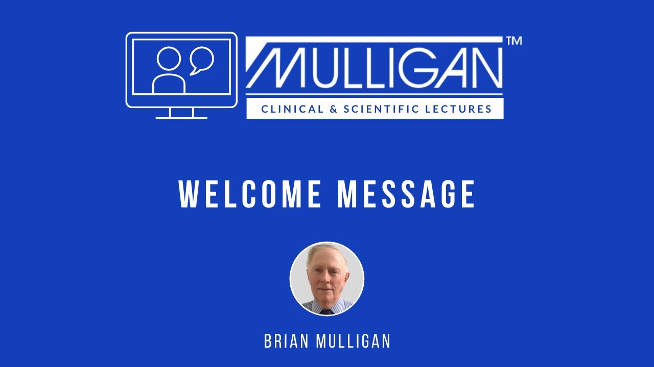 Brian Mulligan | Welcome message | MULLIGAN™ Clinical & Scientific ...