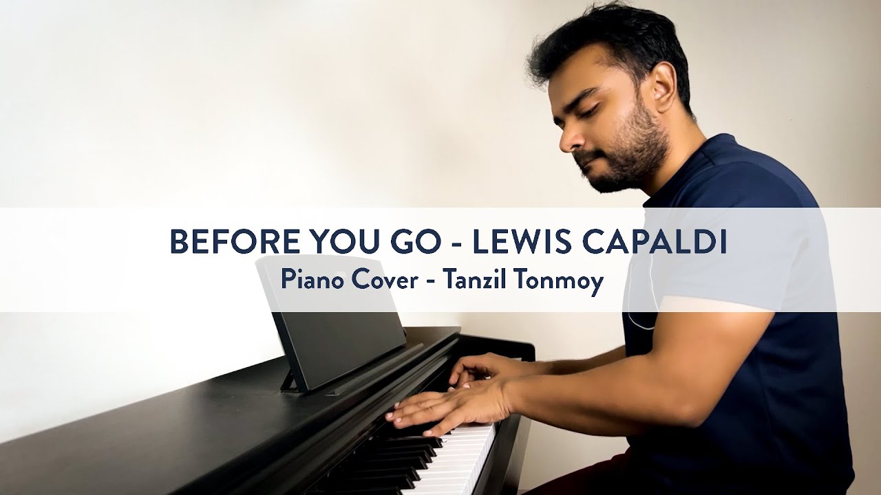 Before You Go - Lewis Capaldi - Piano Cover - YouTube