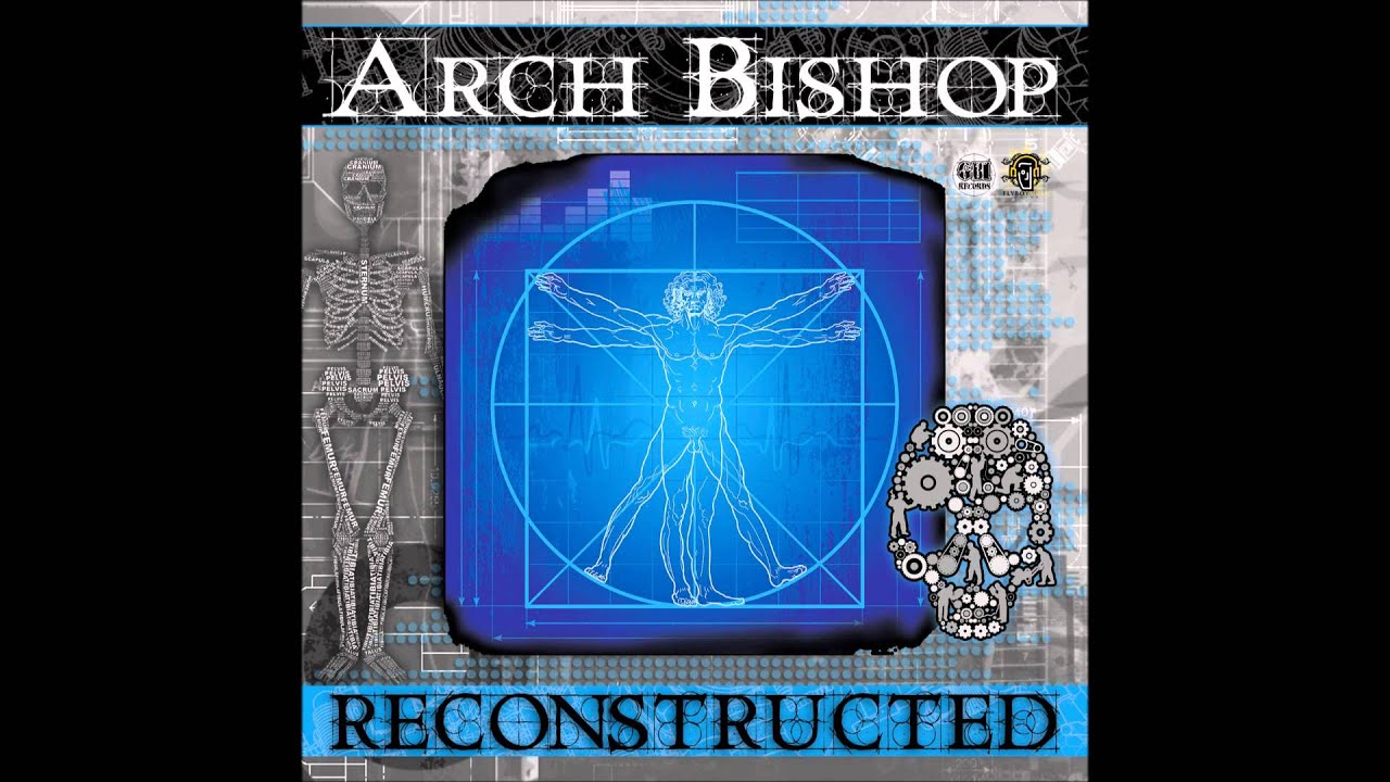 Arch Bishop Reconstructed 2 16 We The Shit feat Opie Tailor Made ...