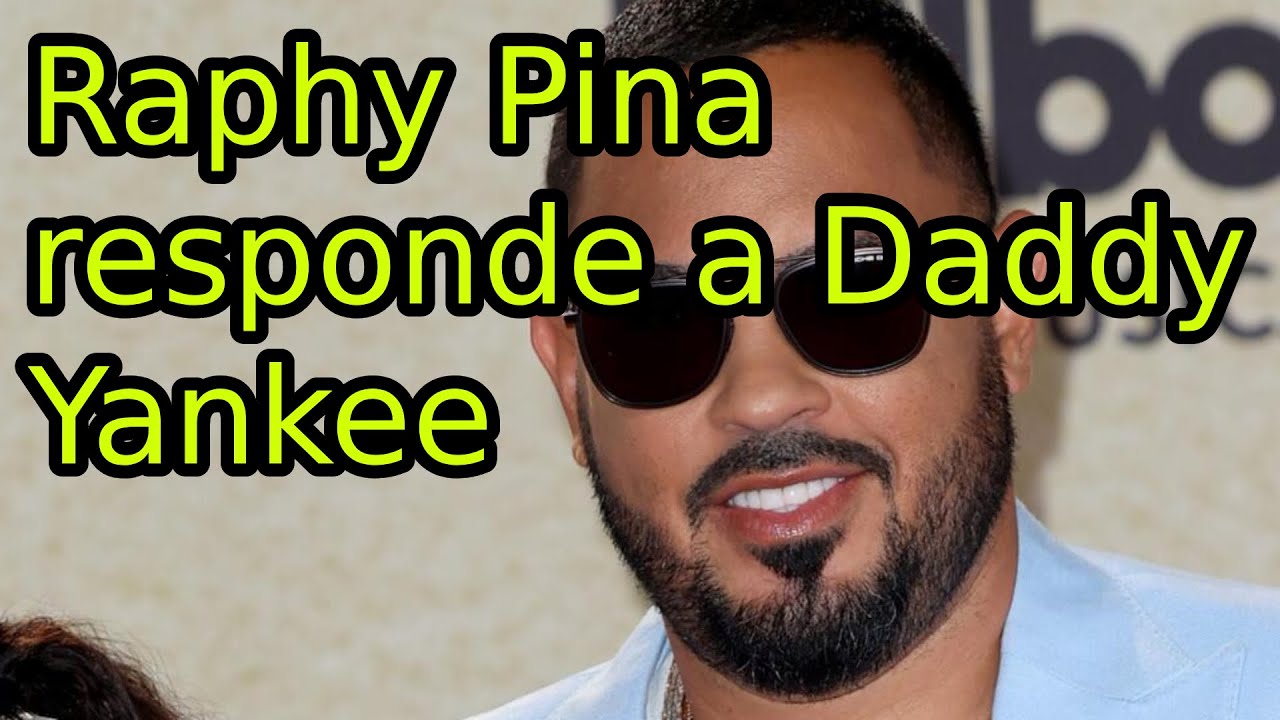 "Raphy Pina responde a Daddy Yankee y critica su estrategia" - YouTube
