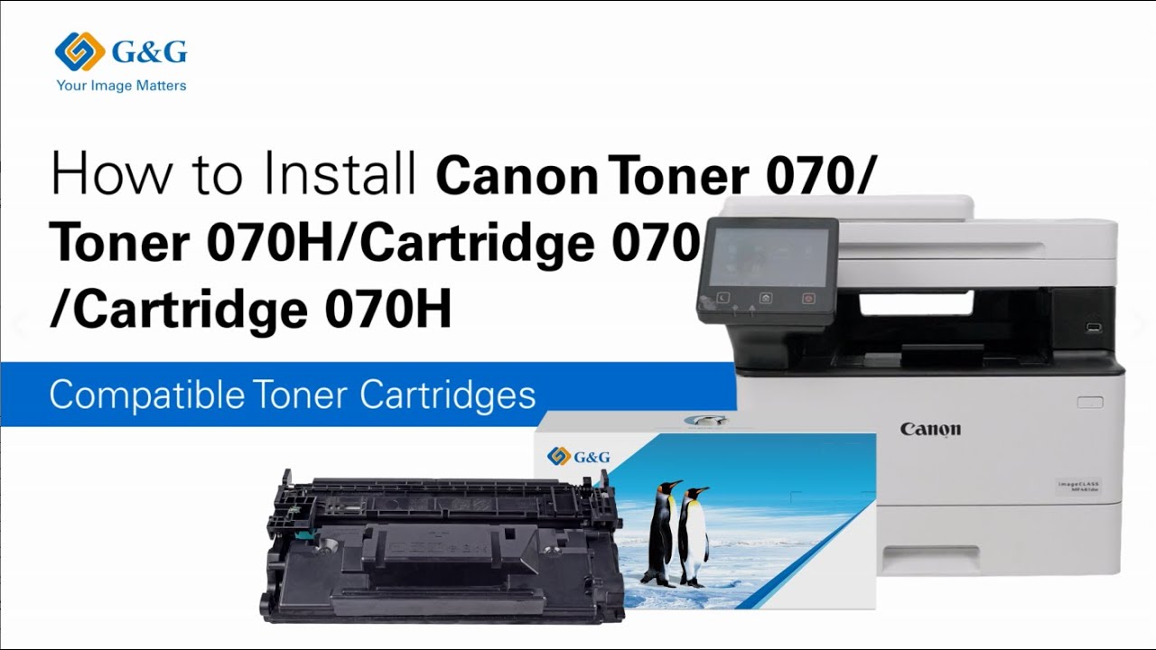 How to Install Canon Toner 070/Toner 070H/Cartridge 070/Cartridge 070H ...