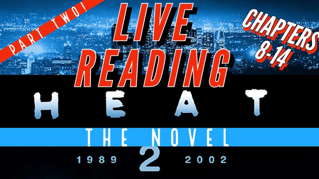 Heat 2: NOVEL - Part Two(Chapters 8-15) - YouTube