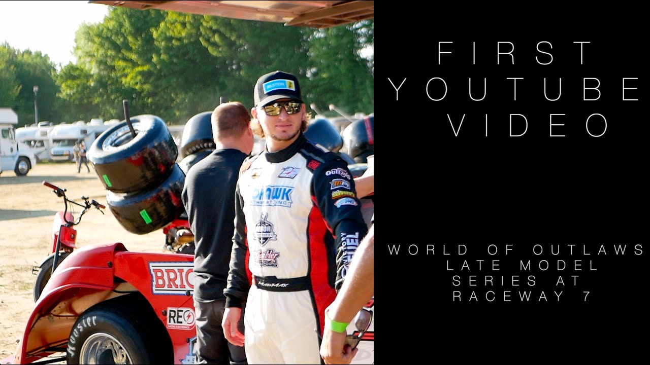 FIRST YOUTUBE VIDEO / World of Outlaws Late Model Series at Raceway 7 ...