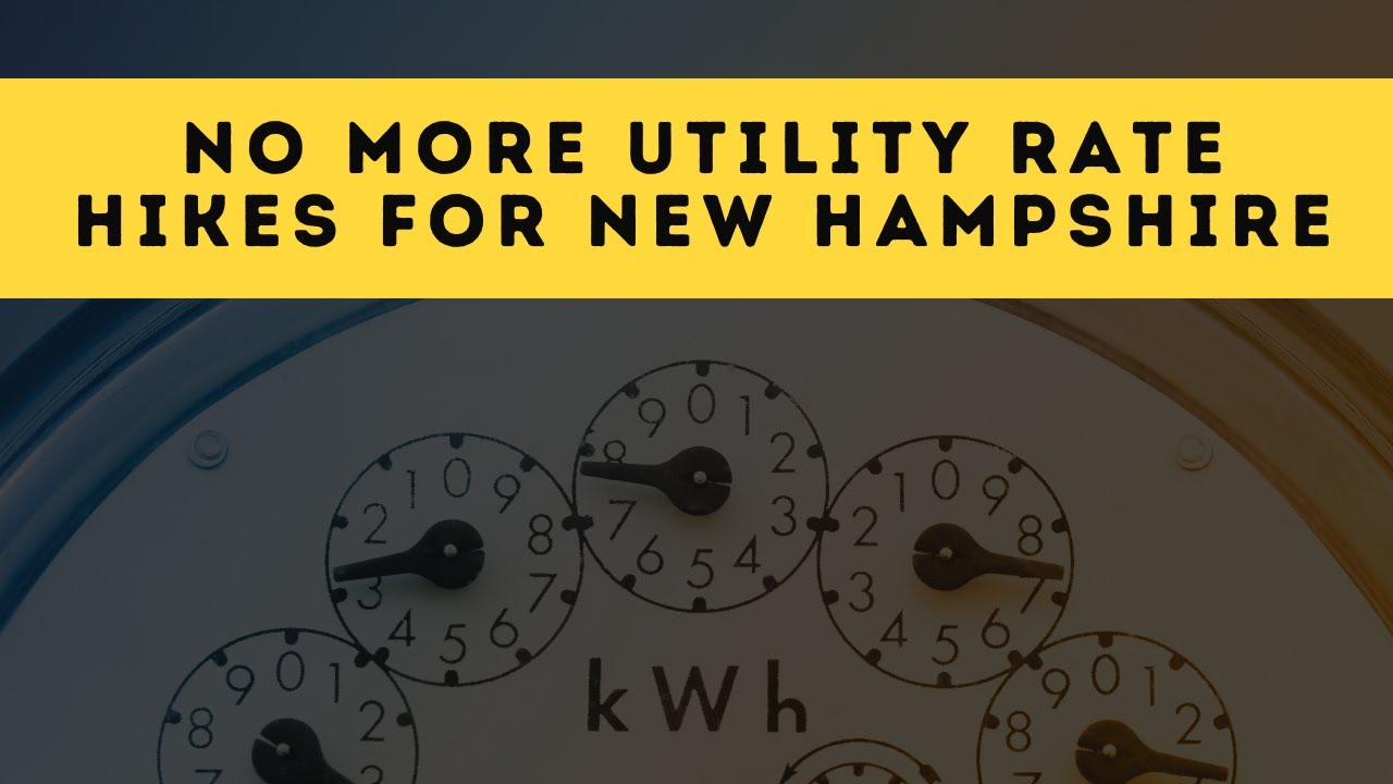 No More Utility Rate Hikes for New Hampshire - YouTube