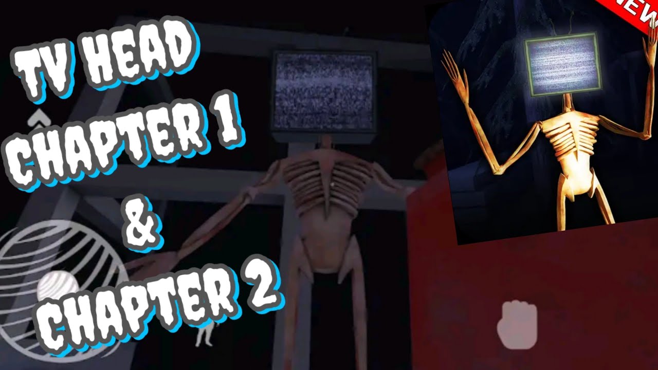 TV Head - Horror Full Gameplay Chapter 1 & 2. - YouTube