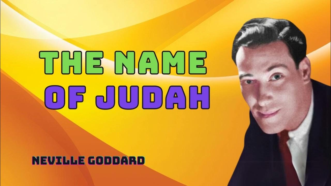 Neville Goddard Lecture The Name Of Judah Legendary Motivation Clear Audio - YouTube