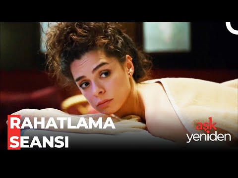 Eee Sever Misin Masaj Falan? - Aşk Yeniden