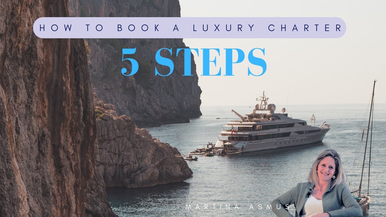 TOP 5 STEPS How to Book a YACHT Charter! What You Need To Know Before ...