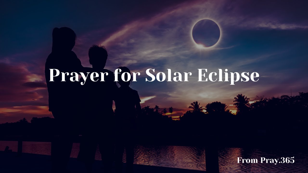 Prayer for Solar Eclipse - YouTube
