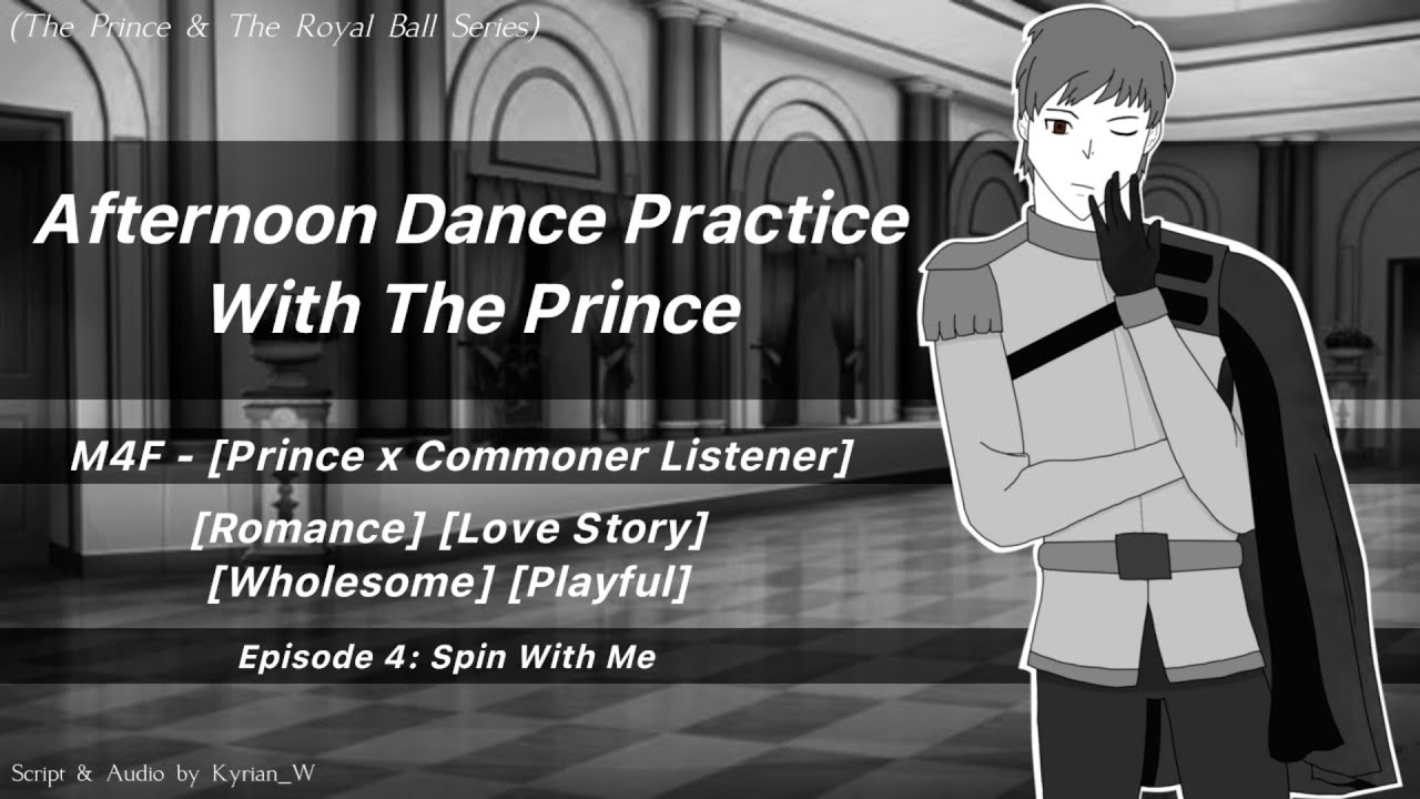 Afternoon Dance Practice With The Prince [RP Audio] [Prince x Commoner ...