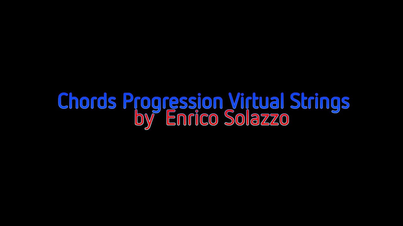 Enrico Solazzo - Chords Progression Virtual Strings - YouTube