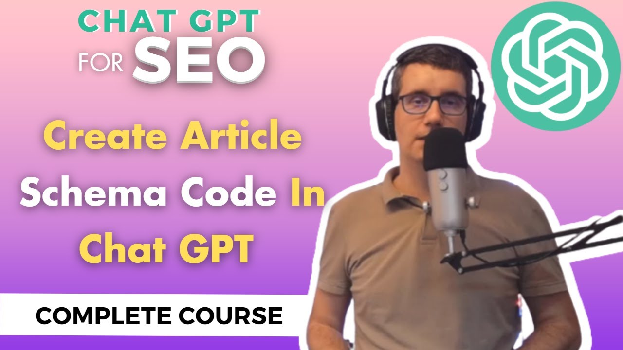 Create Article Schema Code In Chat GPT | ChatGPT Complete Course For ...