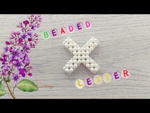 DIY / How to make a beaded alphabet/ Letter X using beads/ Beaded ...