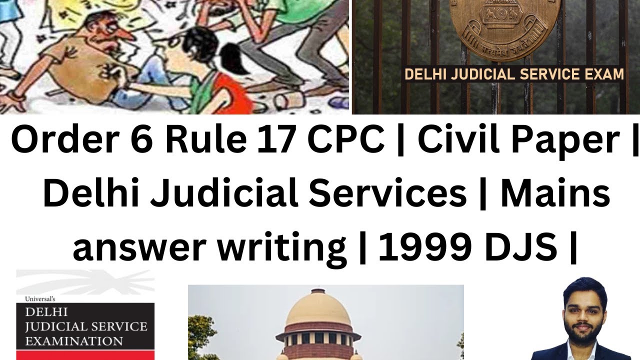 Order 6 Rule 17 CPC | Civil Paper | Delhi Judicial Services | Mains ...