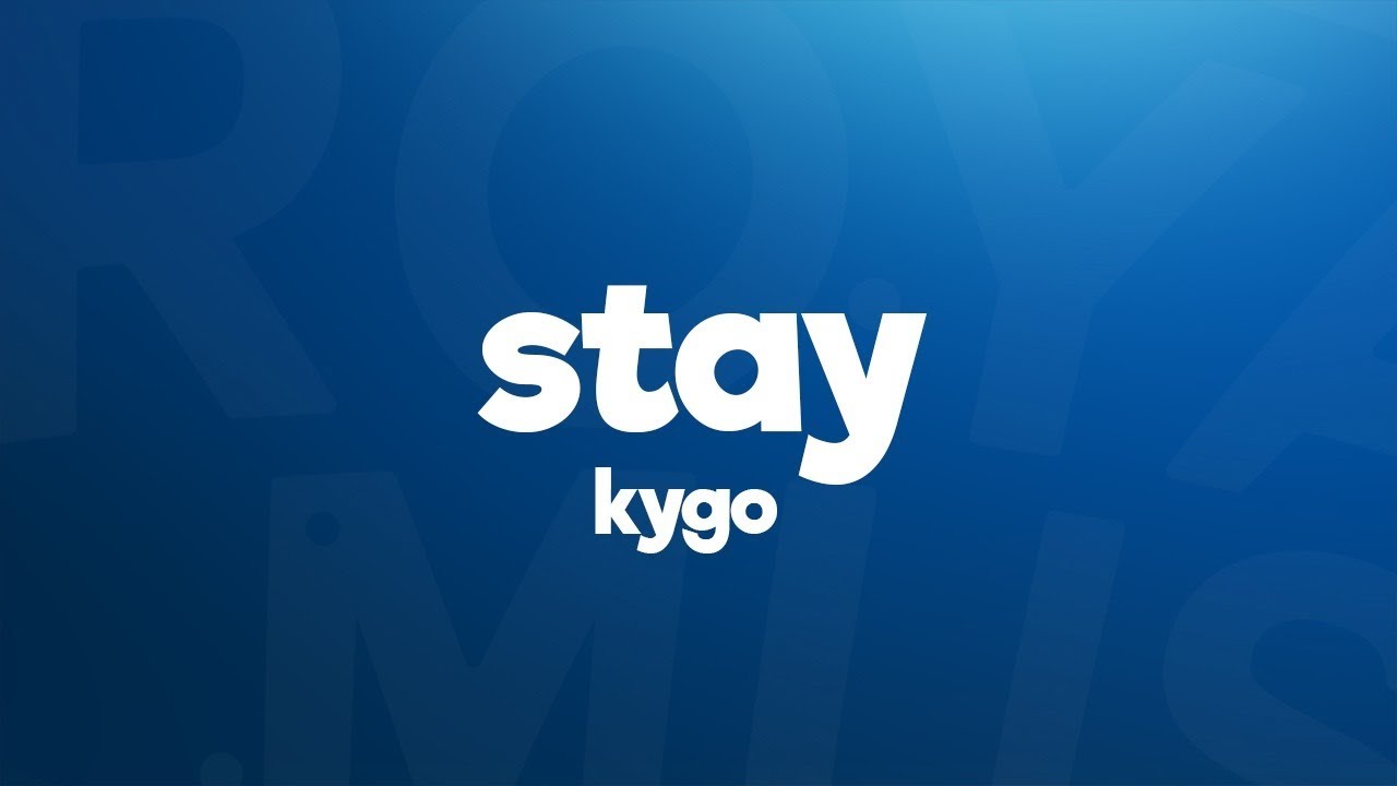 Kygo - Stay (Lyrics) ft. Maty Noyes - YouTube