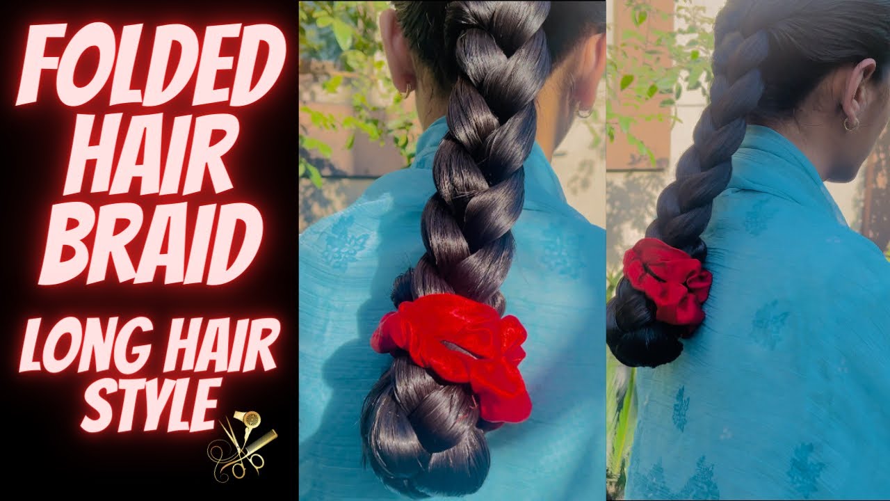 Tight Folded Braid | How To Folded Braid For Extra Long Hair | Folded Braid @Zonnilifestyle ...