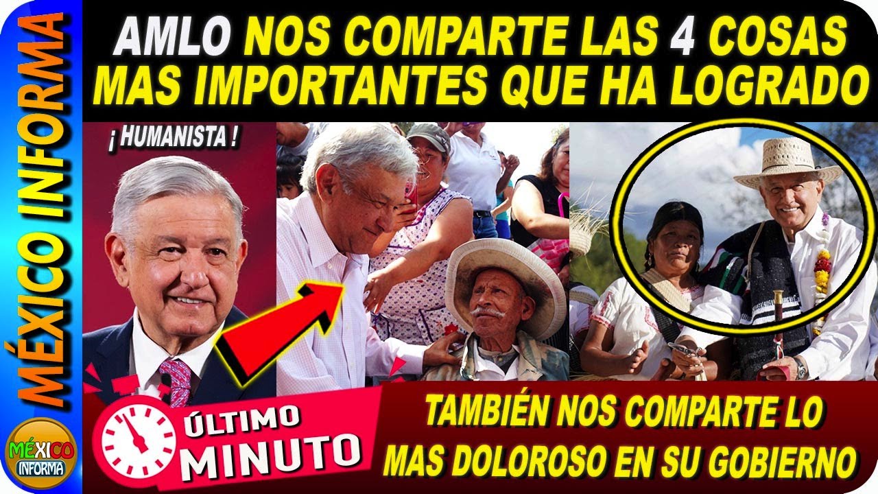 AMLO NOS COMPARTE LOS 4 LOGROS MAS IMPORTANTES EN SU GOBIERNO - YouTube