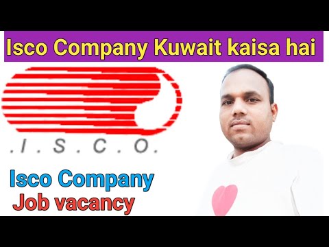 Isco Kuwait Big job vacancy !! isco Kuwait kaisa company hai !! - YouTube