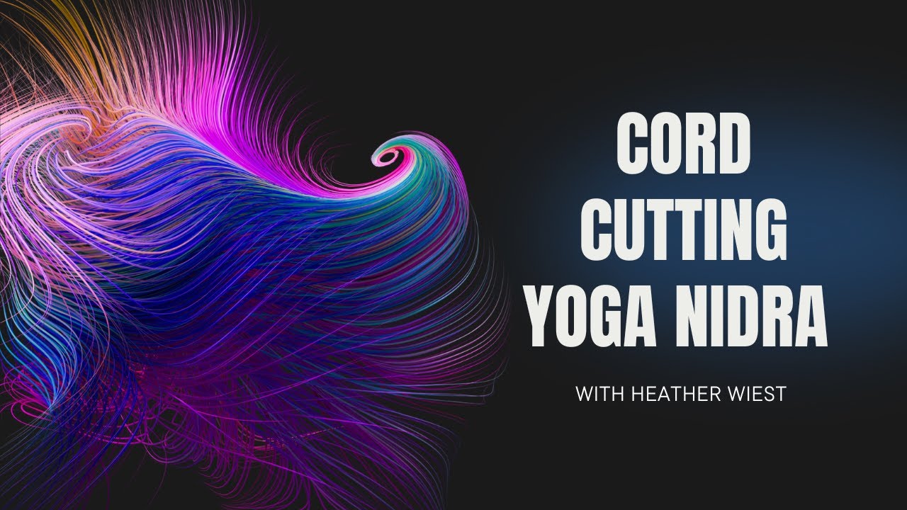 Cord Cutting Yoga Nidra – 29 Minute Practice - YouTube