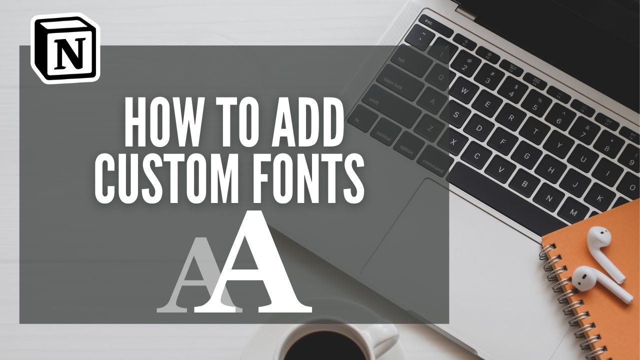 Add Custom Fonts To Notion (FREE methods) - YouTube