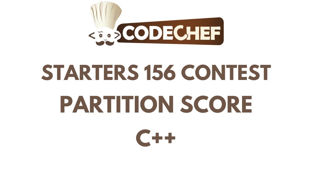 Codechef Starters 156 contest | Partition Score | PARTSCORE | Solution ...