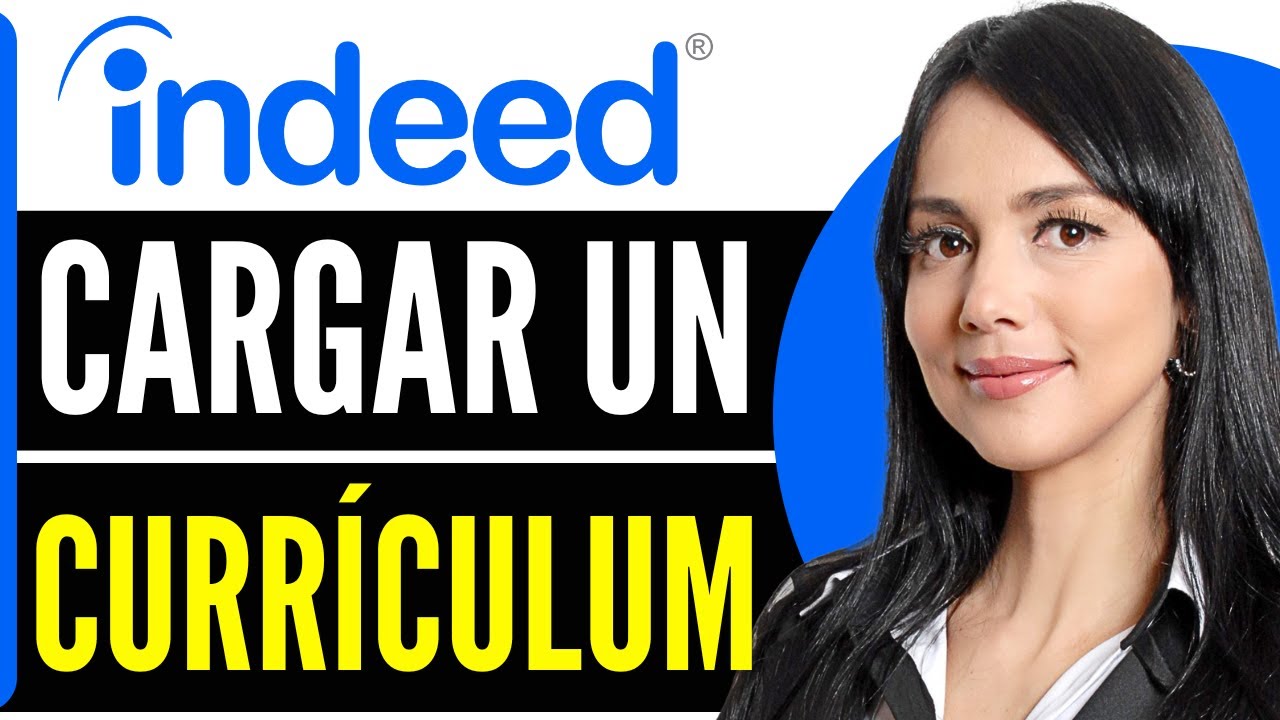 Cómo Cargar un Currículum en Indeed (2026) - YouTube
