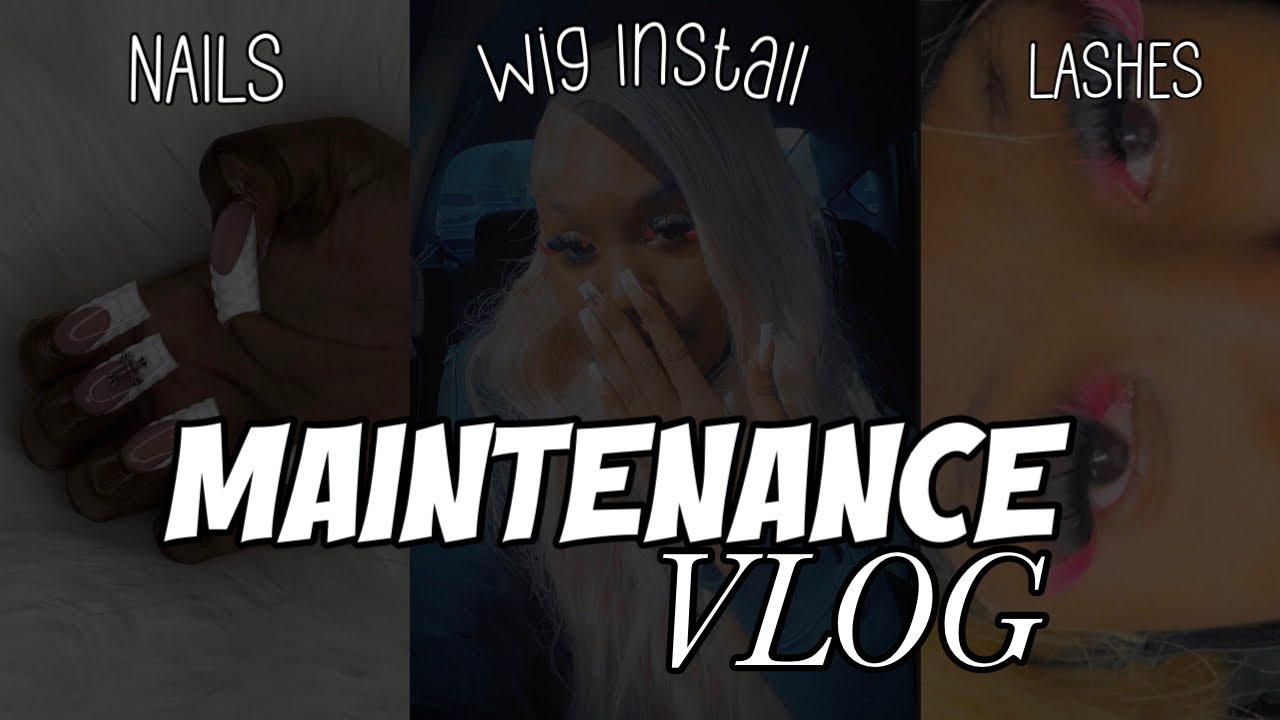 Maintenance Vlog ♡ Wig Install Nails Lash Appt Brazilian Wax More