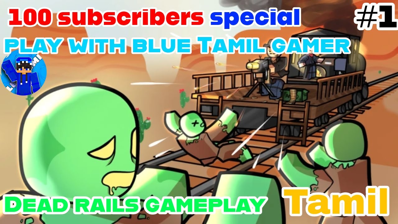 Dead Rails Game Tamil 100 subscribers special Video and play with blue ...