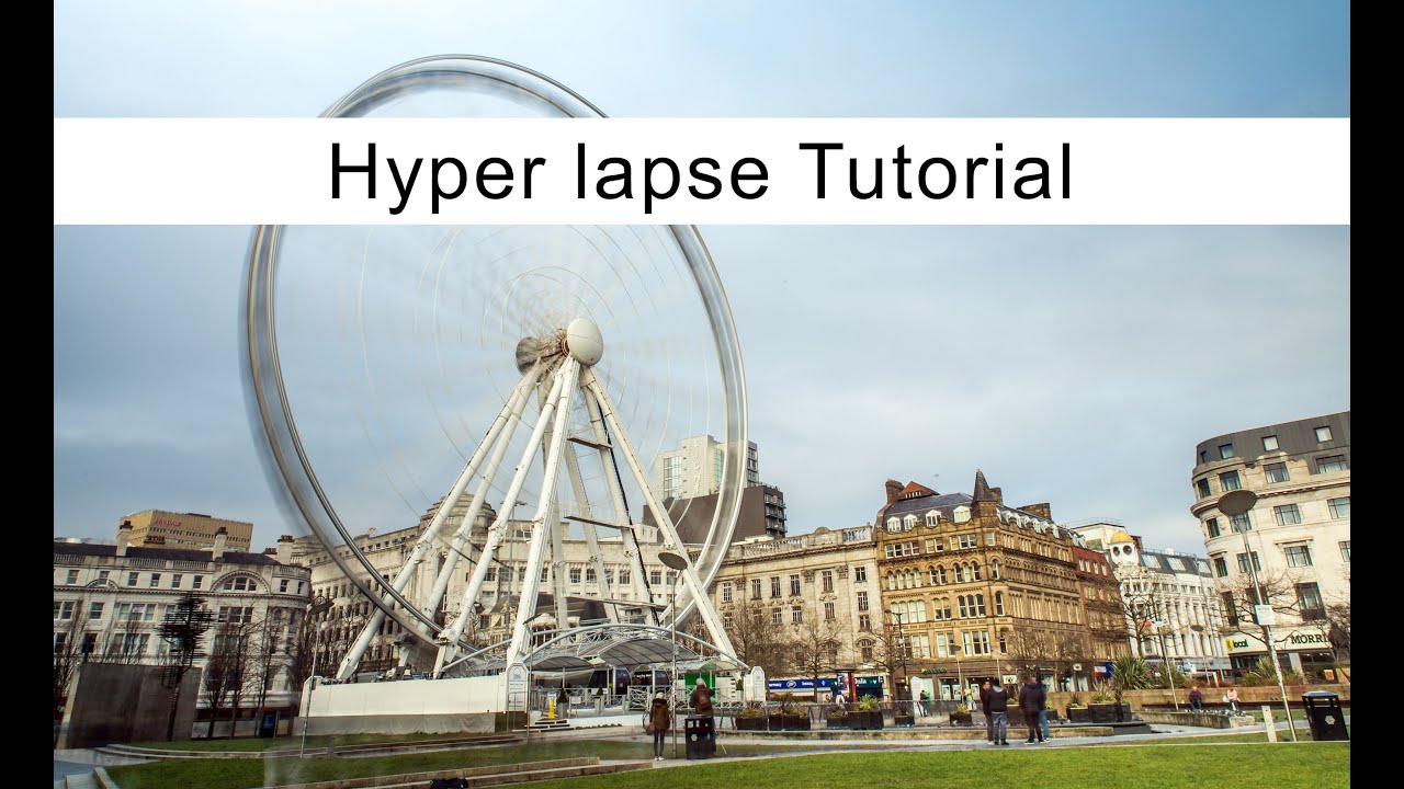 Hyper lapse Tutorial: How to shoot a long exposure hyper lapse with ...