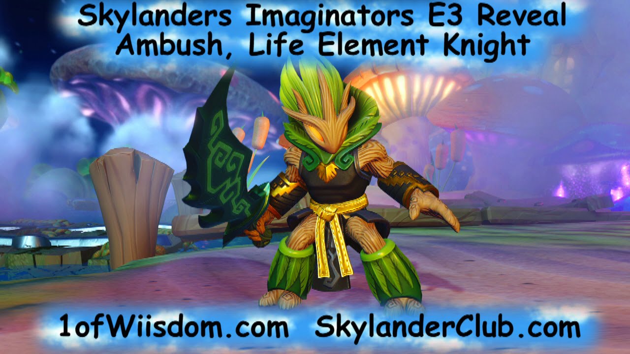 Skylanders Imaginators E3 Showcase: Ambush Life Element, Knight Sensei ...