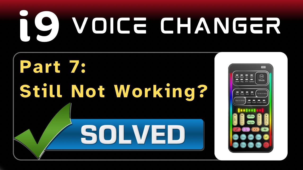 i9 Voice Changer PART 7: FIX for i9 Voice Changer not working. - YouTube