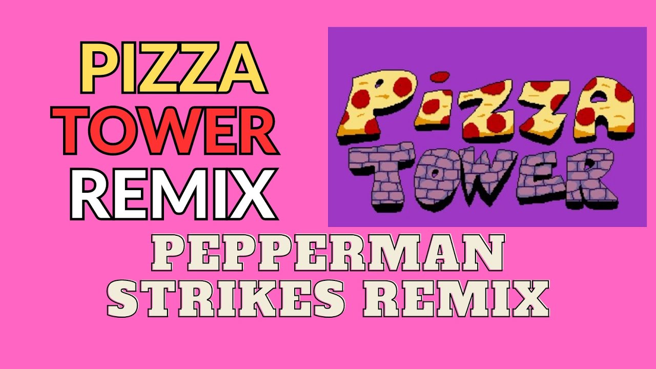 Pepperman Strikes Remix - Pizza Tower / D-Plush Originals OST - YouTube