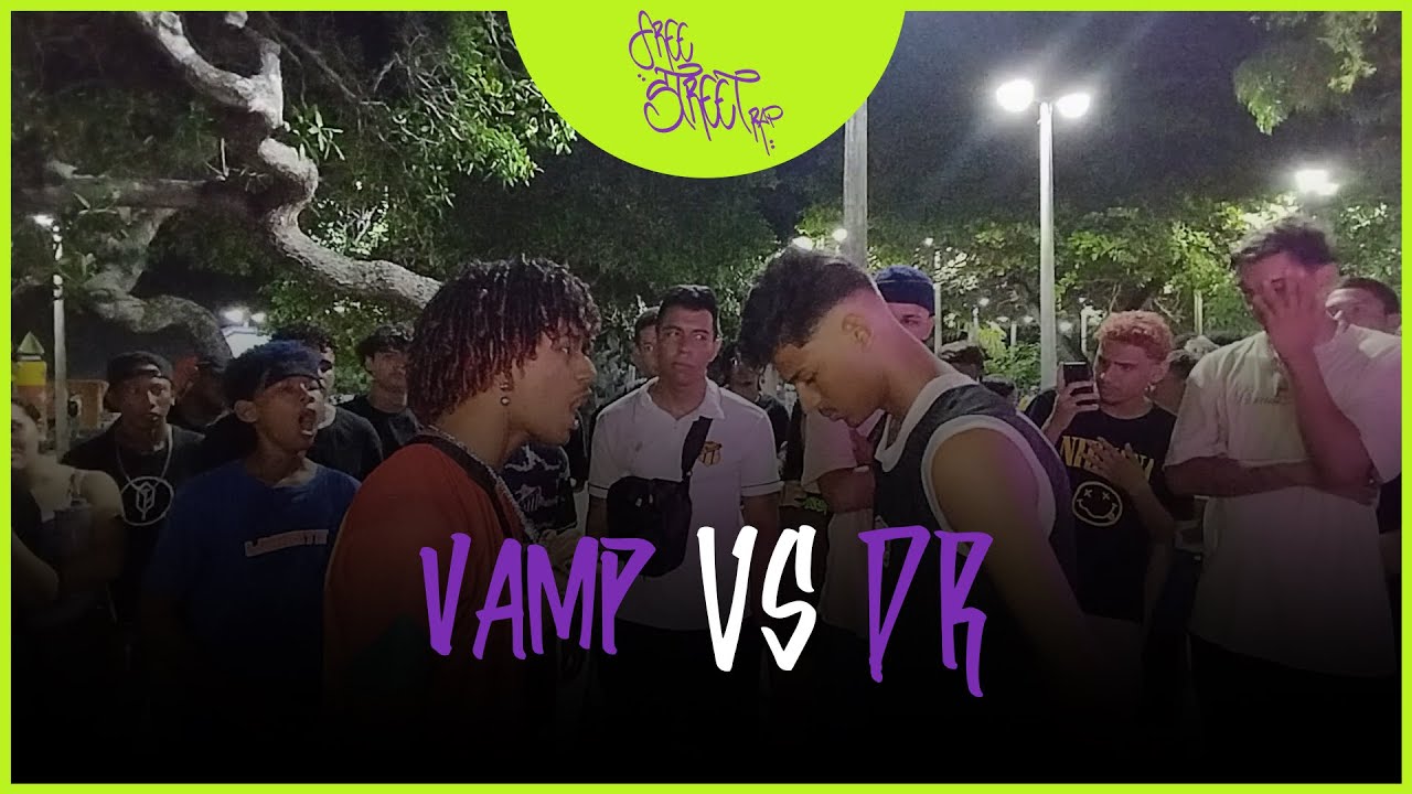 VAMP VS DR | PRIMEIRA FASE 🔑A| 15ª FREESTREETRAP - YouTube