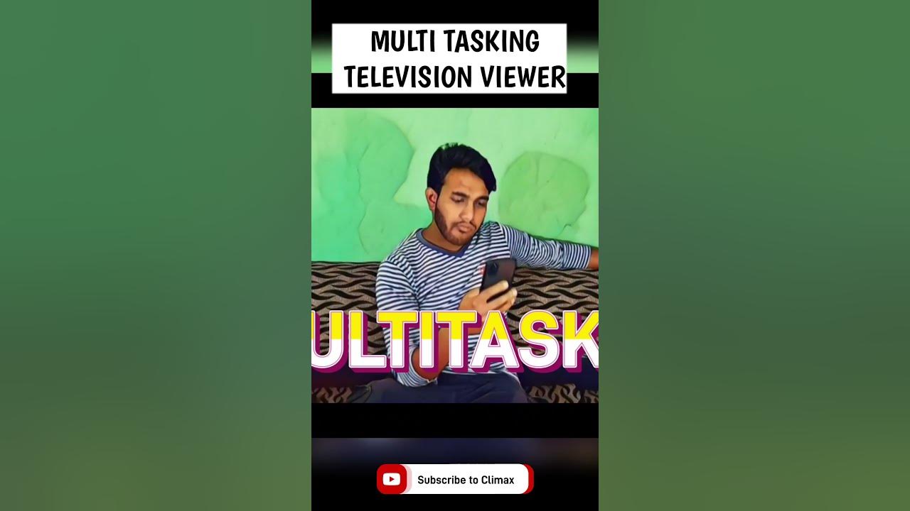 Multitasker 😄🔥 Climax Youtube