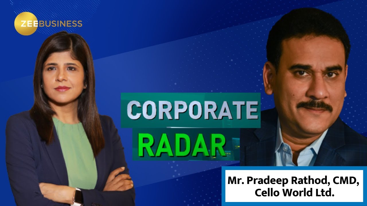 Corporate Radar : Cello world, CMD, Pradeep Rathod In talk With Swati Khandelwal on business ...