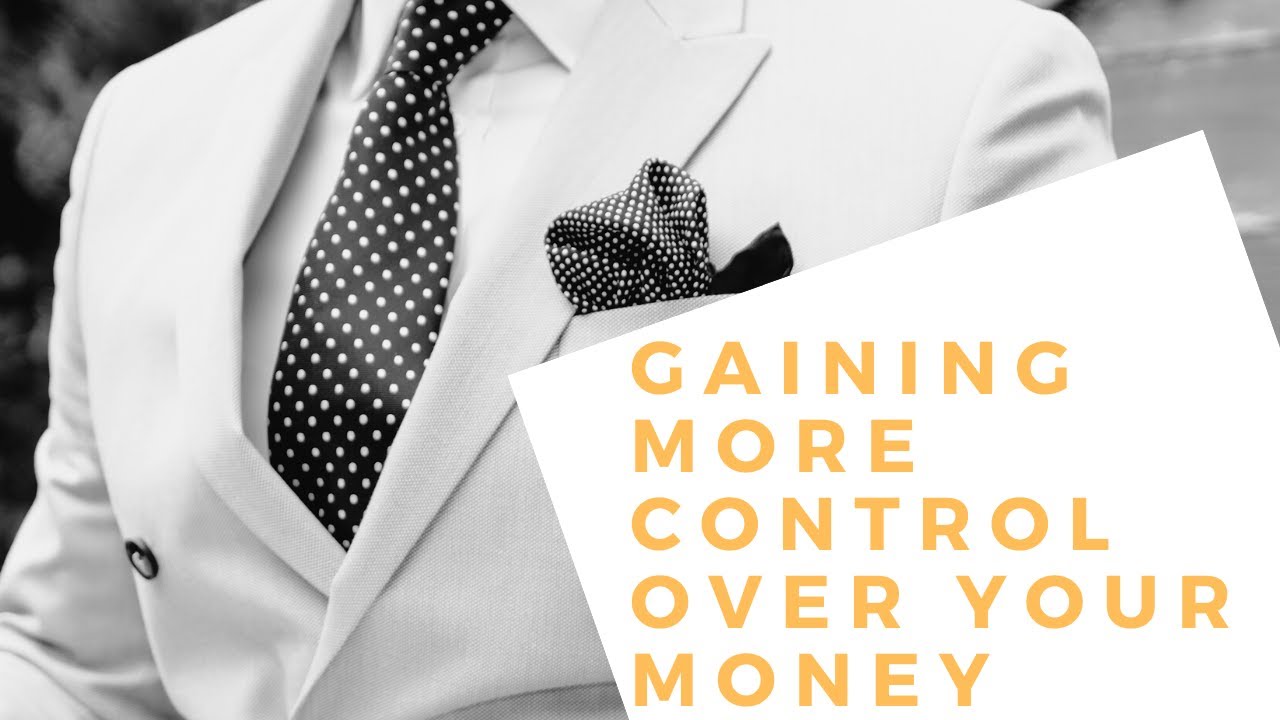 Giving You More Control Over Your Money - YouTube