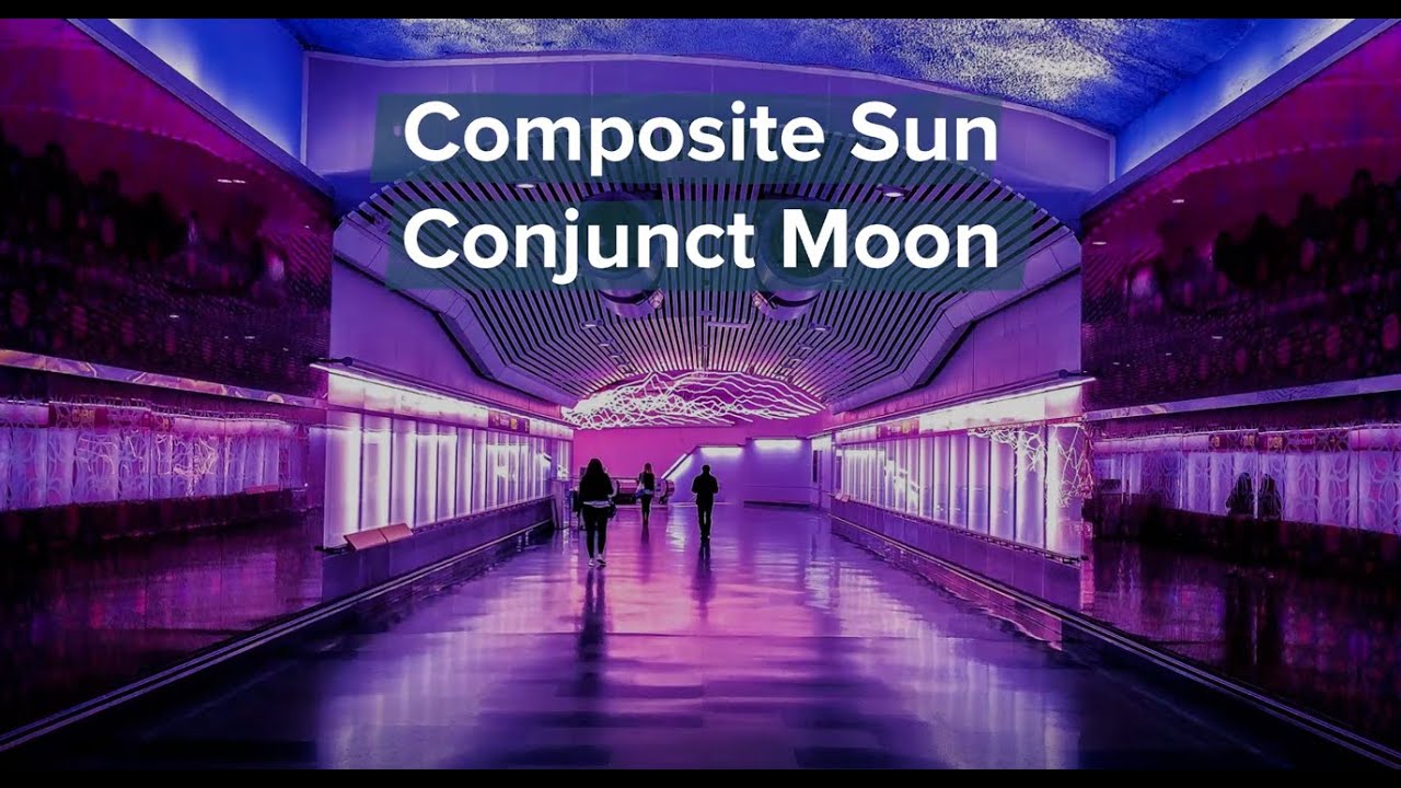 More About Composite Sun Conjunct Moon - YouTube