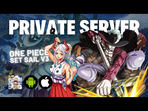 NEW ONE PIECE SET SAIL V3 P-SERVER FREE UR KAIDO, SSS JINBEI, 1M💎 ...