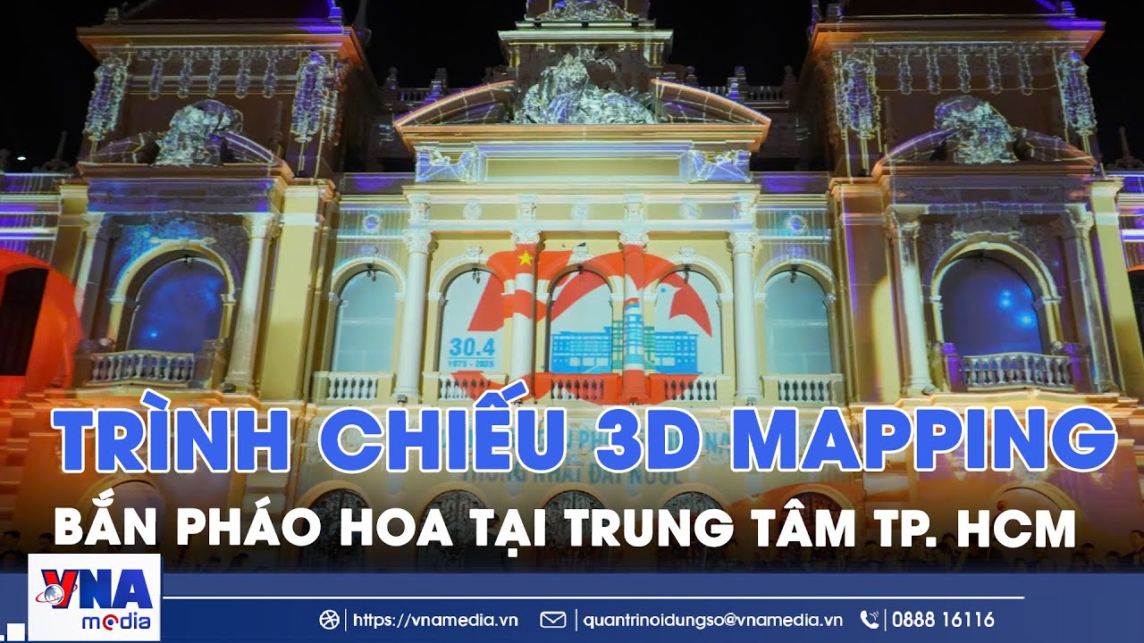 Trình chiếu 3D Mapping bắn pháo hoa tại trung tâm TP. HCM - VNA - YouTube