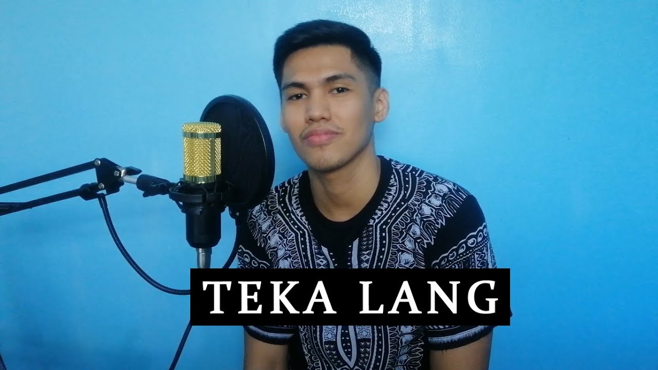 Teka Lang | EMMAN (cover) - YouTube