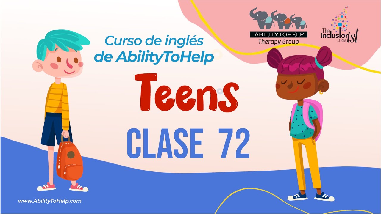 CLASE 72, Teens - ABILITYTOHELP - YouTube