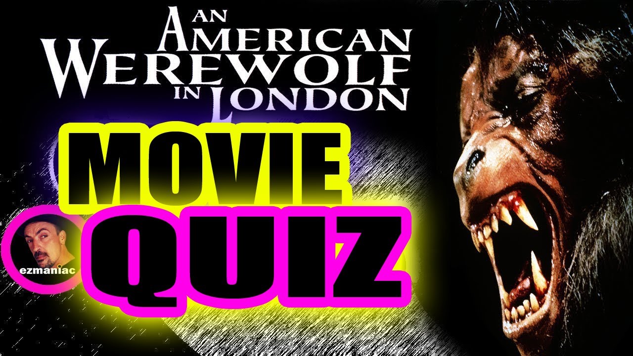 An American Werewolf in London : Quiz & Trivia Game - YouTube
